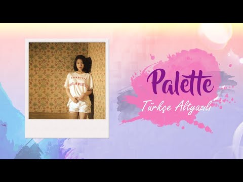 [MV] IU_Palette (Feat. G-DRAGON) (Türkçe Altyazılı)