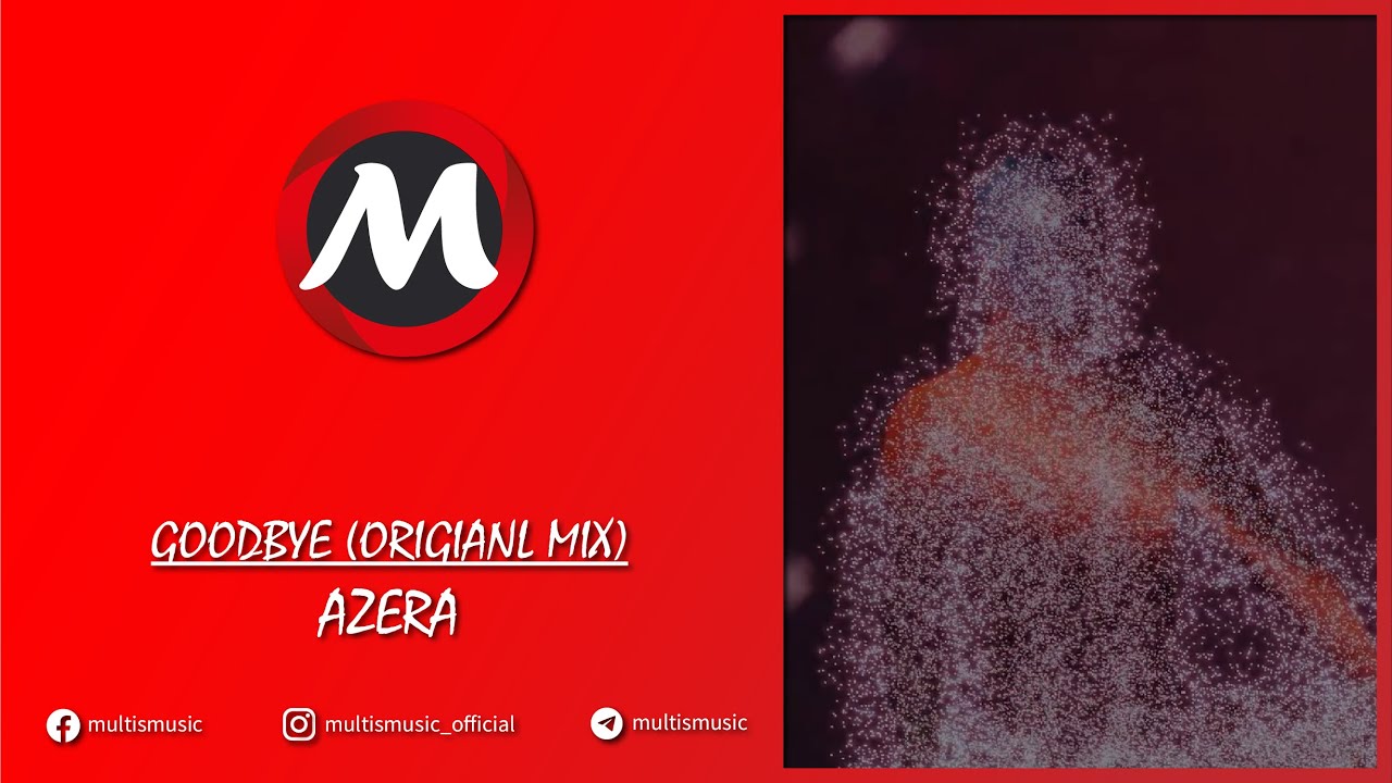 AREZRA - GOODBYE (ORIGIANL MIX) | MultisMusic - YouTube