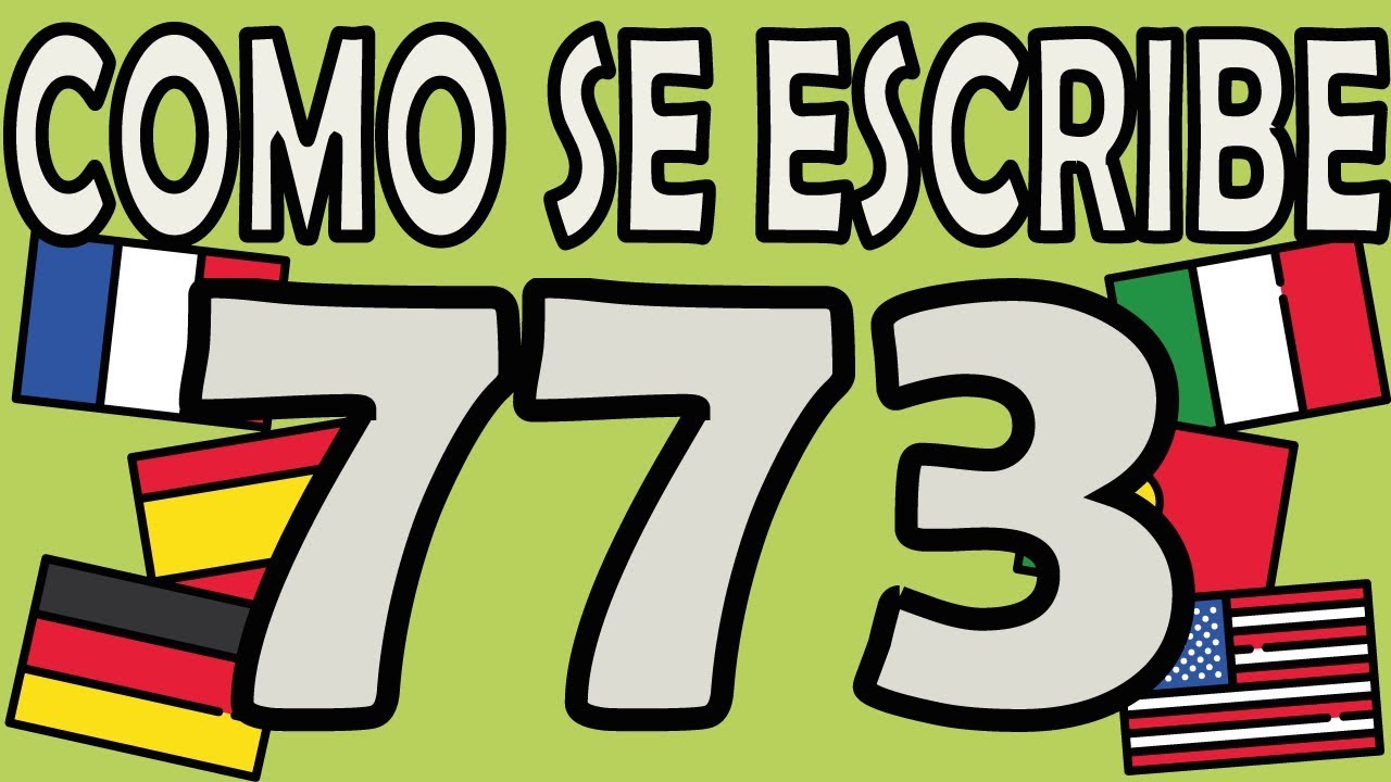 Como se Escribe el Número 773 - YouTube