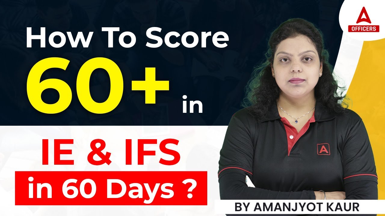 How to score 60+ in IE & IFS in 60 days? By Amanjyot Kaur - YouTube