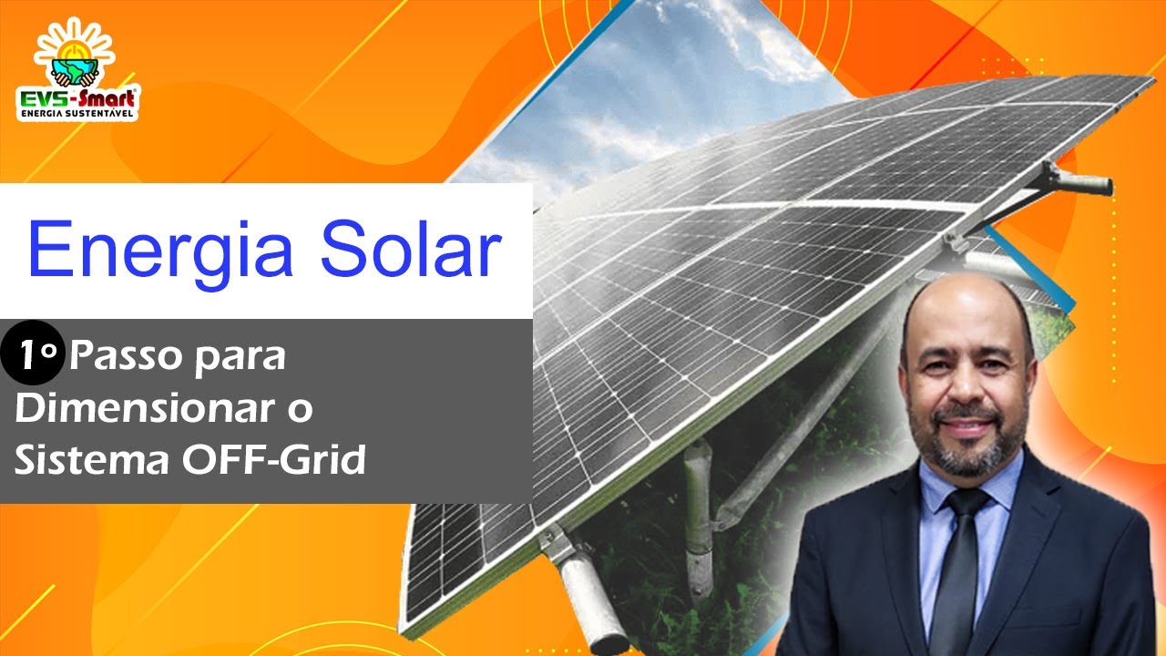 1º PASSO PARA DIMENSIONAR O SISTEMA OFF GRID | ENERGIA SOLAR - YouTube