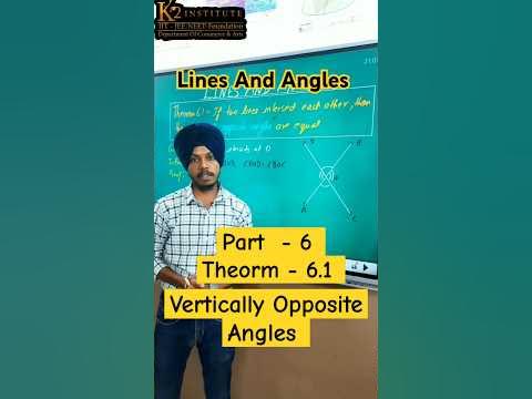 Lines and Angles | Part-6 | Theorem 6.1 - Vertically Opposite Angles Explained #maths # ...