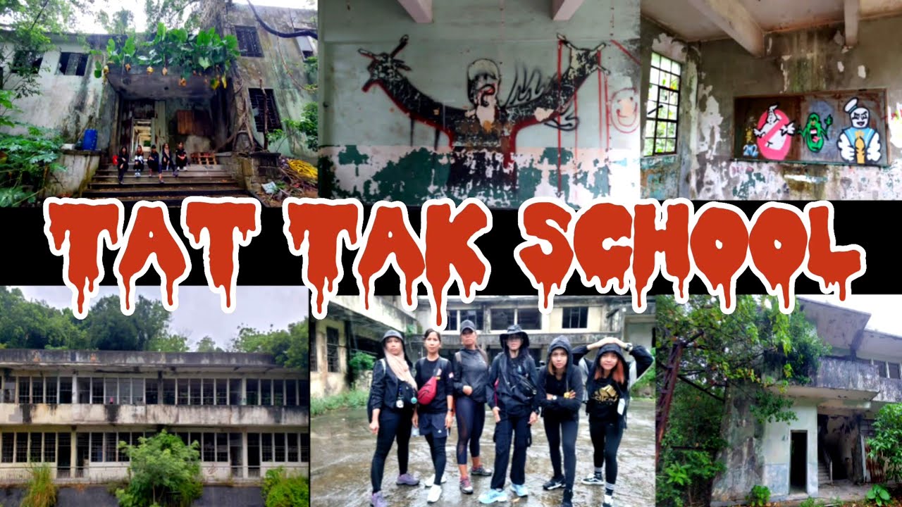 Explore sekolah terseram di Hongkong ,Tat Tak School (Abandoned School ...