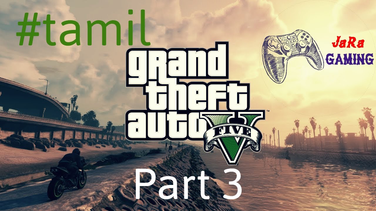GTA V - Part 3 || GTA 5 in Tamil || Tamil Gameplay - YouTube