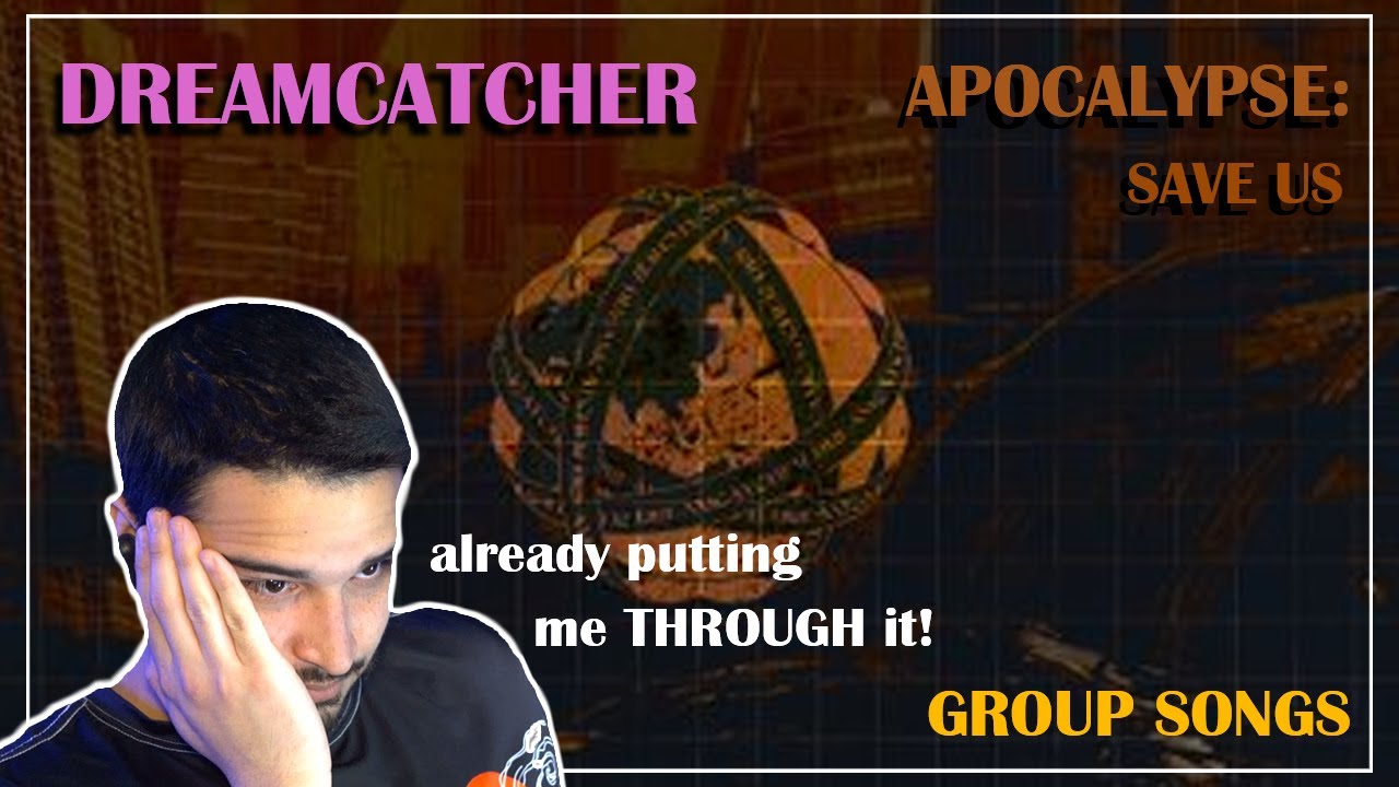 DREAMCATCHER - 'Apocalypse: Save Us' Album Listen | Part 1 (Group Songs ...