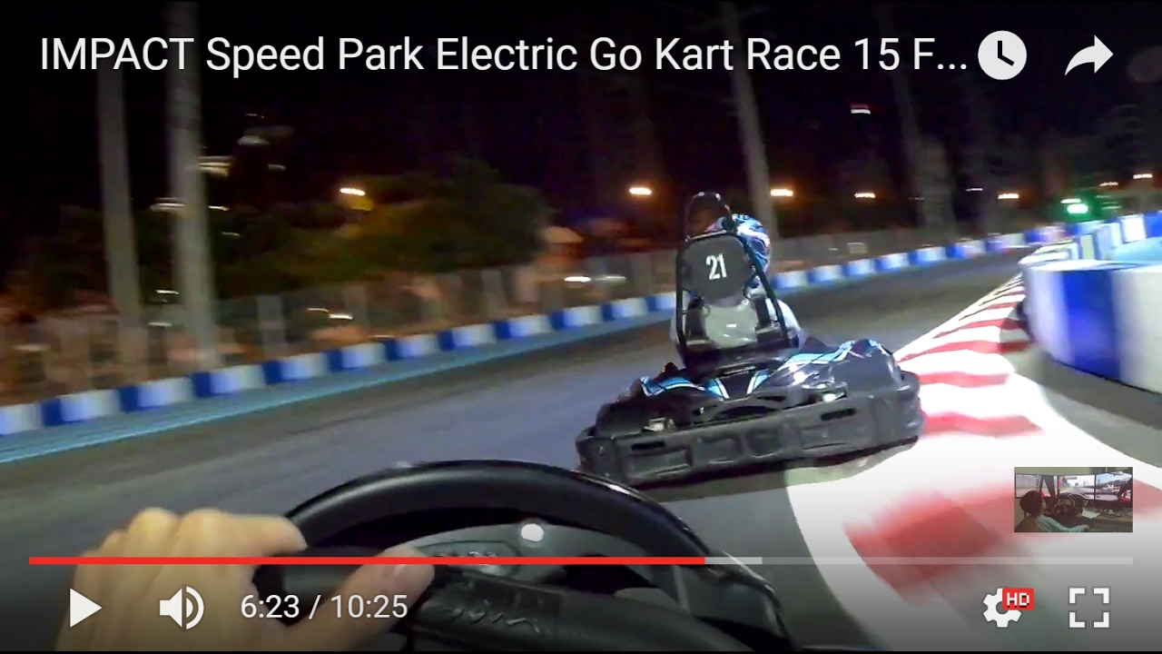 IMPACT Speed Park Electric Go Kart Race 15 Feb 2017| Driver Pat| Part 7 ...
