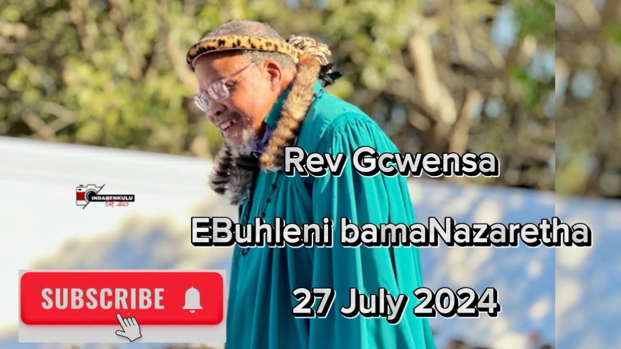 Rev Gcwensa EBuhleni | 27 July 2024 | iNkonzo ye Sabatha | Shembe ...