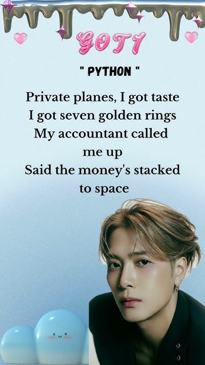 GOT 7 - JACKSON PYTHON Songs lyrics 🎵🎶#jacksonwang#phython # ...