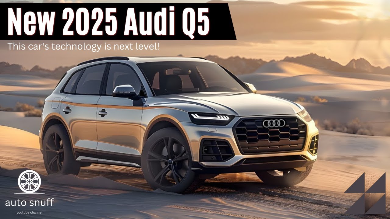 New 2025 Audi Q5 Redesign, Engine and Release Date - YouTube