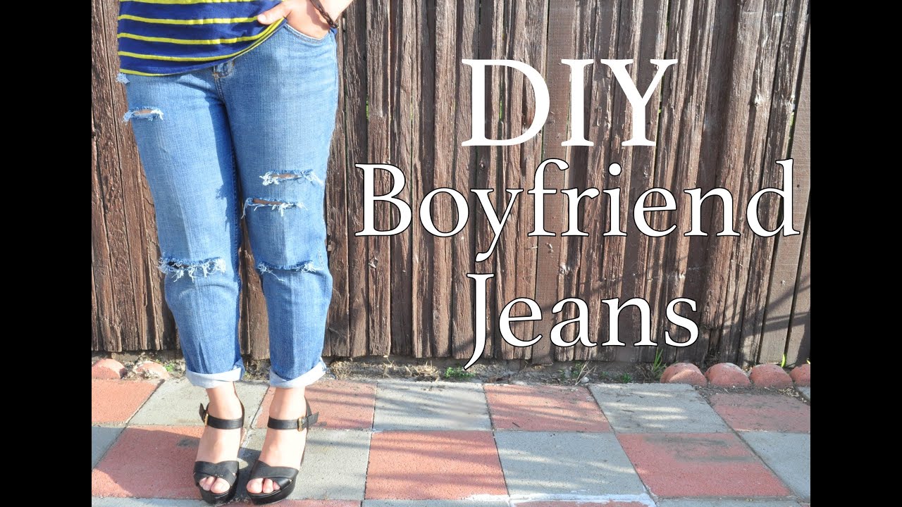 DIY BOYFRIEND JEANS - YouTube