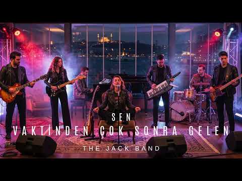 The Jack Band - Sen, Vaktinden Çok Sonra Gelen...   [Pencere Rock Version]