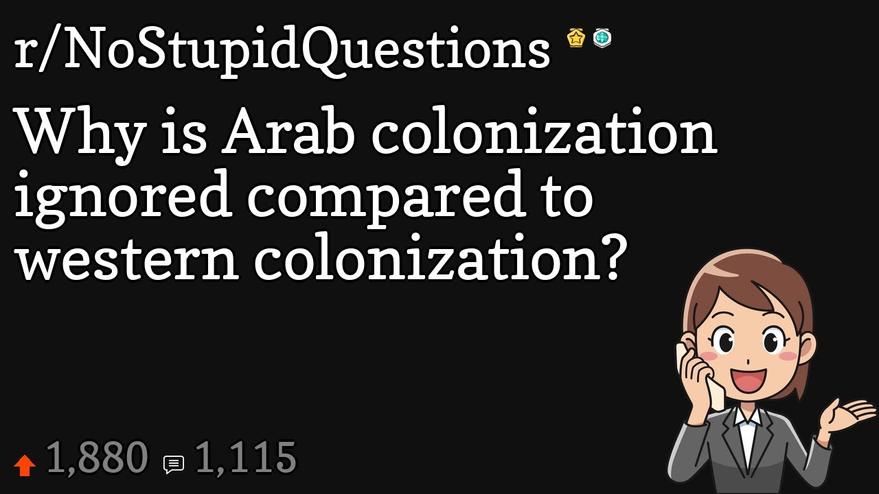 Why is Arab colonization ignored compared to western colonization ...