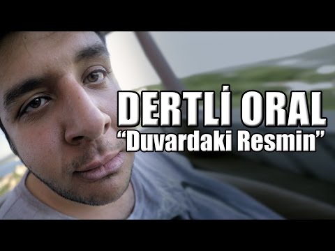 Dertli Oral - Duvardaki Resmin