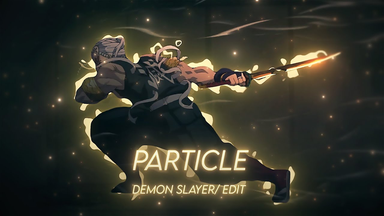 Particles I Demon Slayer [AMV/Edit] - YouTube