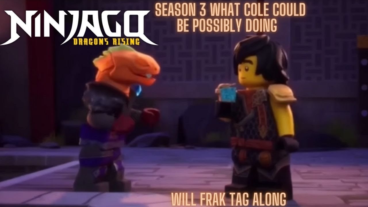Ninjago Dragons Rising Season 3 What Cole Could Be Possibly Doing ...