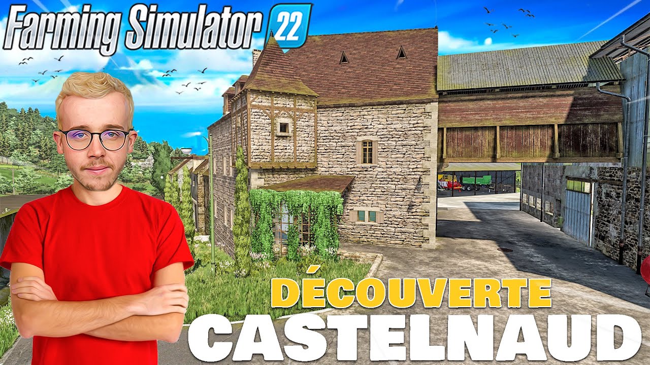 DÉCOUVERTE DE CASTELNAUD DE MA7Farmer sur Farming Simulator 22 !😍🇫🇷 ...