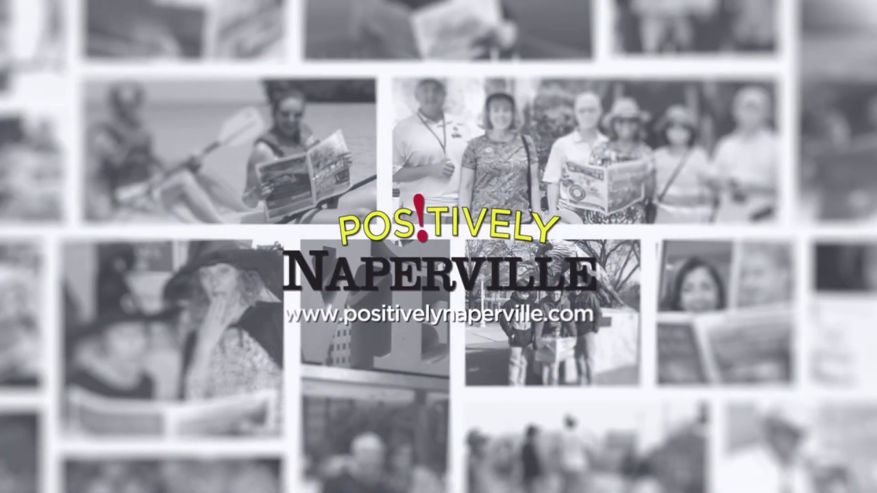 Positively Naperville – Printed Monthly. Digital Daily. - YouTube