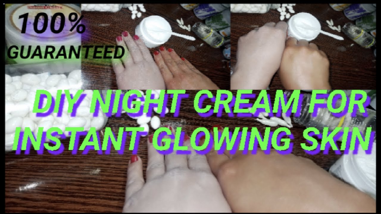 DIY Night Cream For Instant Glowing Younger Looking Skin - Fastest 100% ...