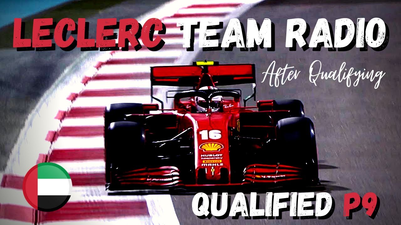 Charles Leclerc AFTER QUALIFYING Team Radio P9 2020 Abu Dhabi GP ...