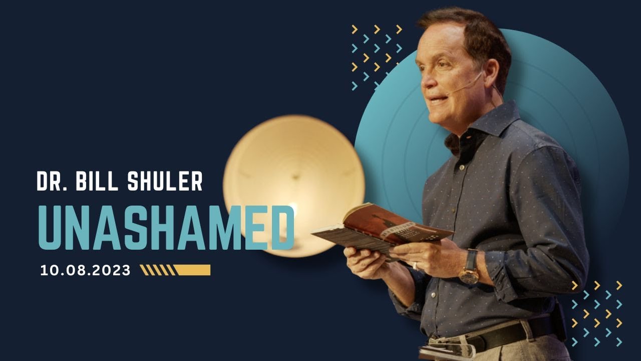 Unashamed | Dr Bill Shuler - YouTube