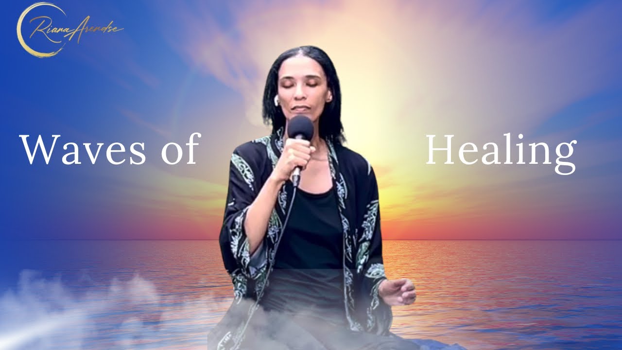 Waves of Healing | Divine Feminine Flow Vocal Transmission | Riana ...