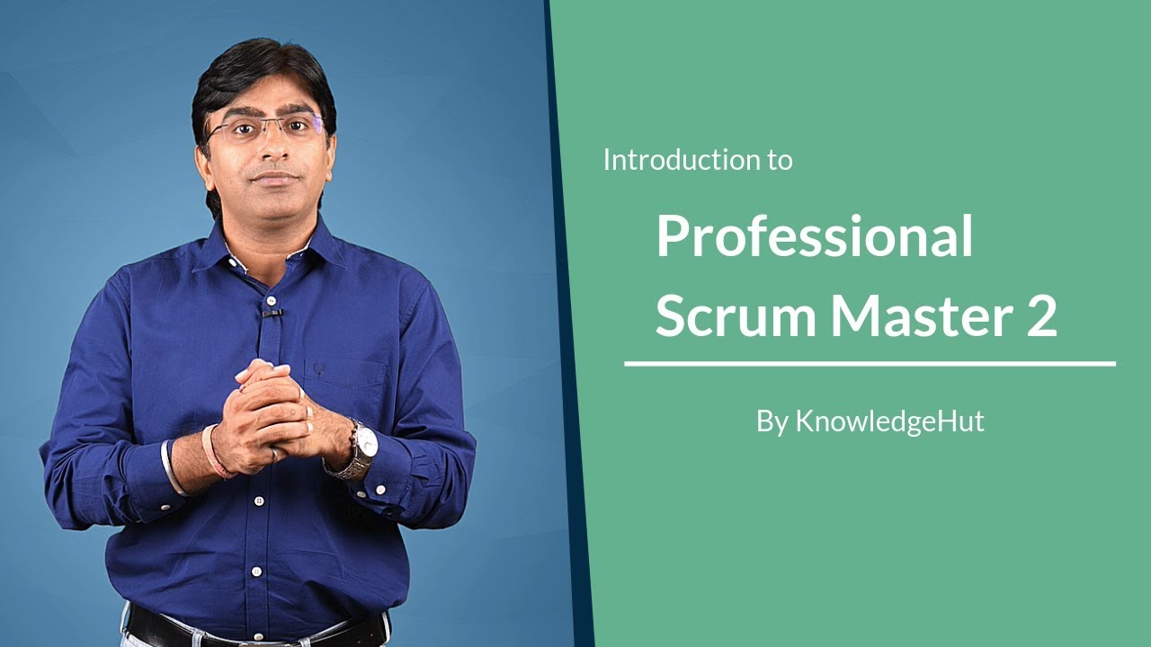 Introduction To Professional Scrum Master 2 Psm 2 Training Knowledgehut Youtube