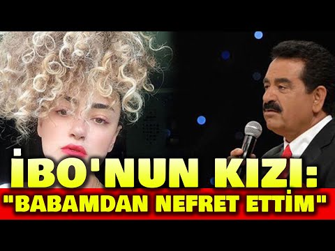 İbrahim Tatlıses'in Kızı Babasıdan Nefret Etmiş!