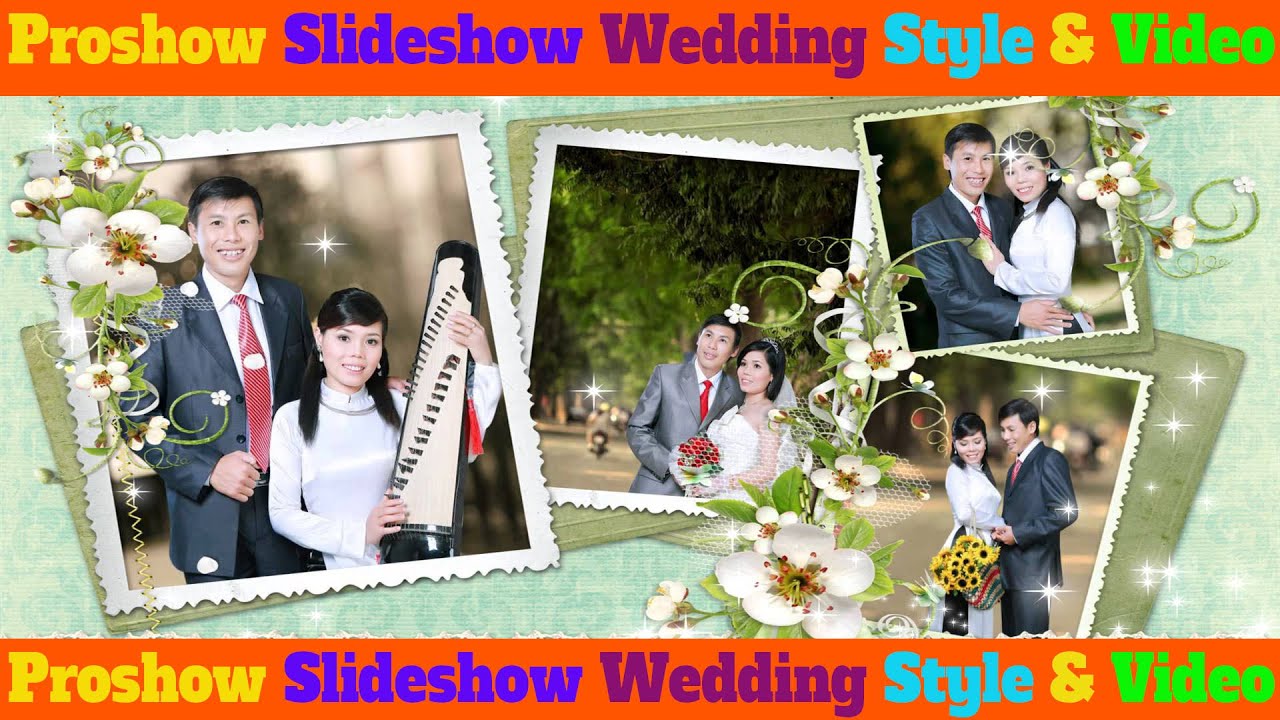 ProShow Slideshow Wedding Styles & Video Part 4-Proshow Wedding Styles ...