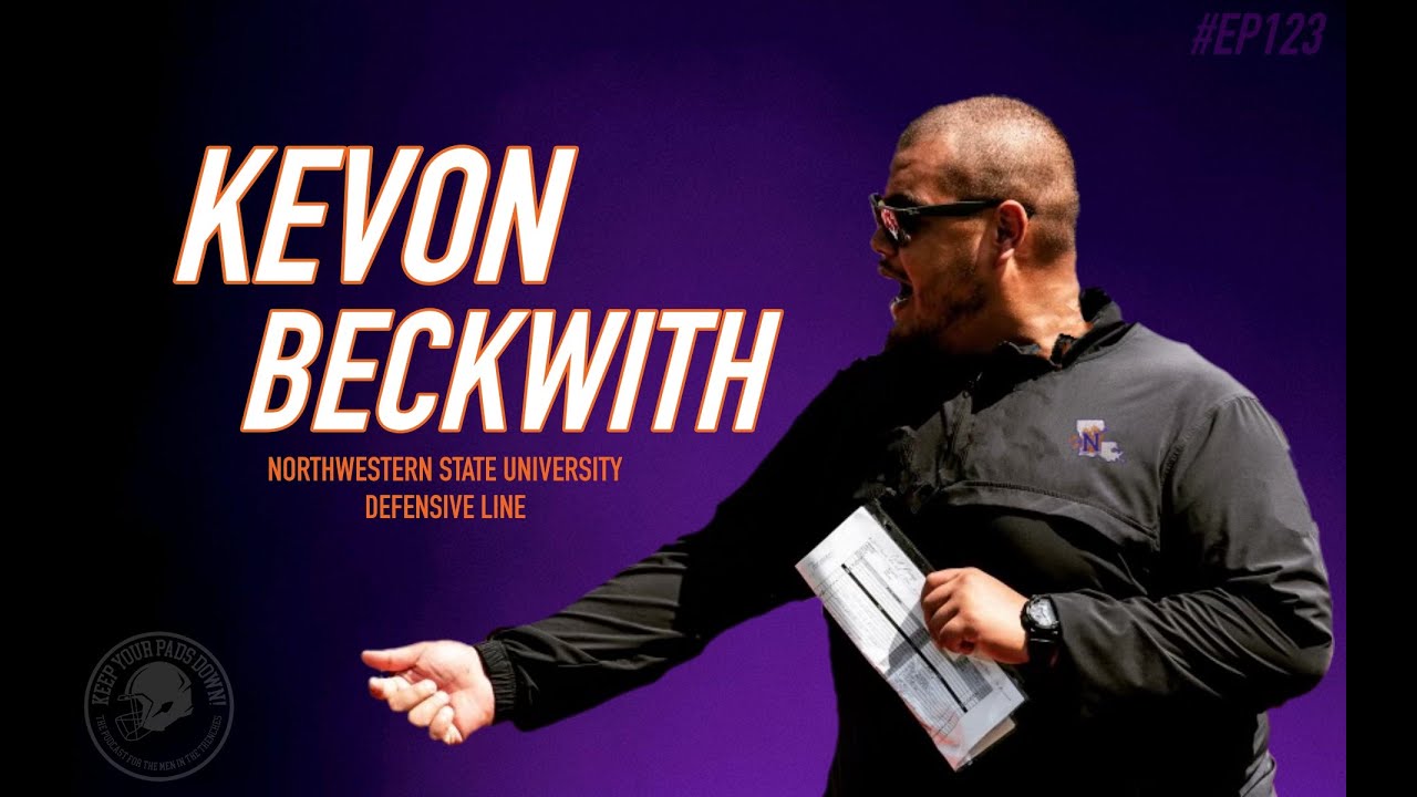 KYPD Episode #123: Kevon Beckwith--Northwestern State Defensive Line ...