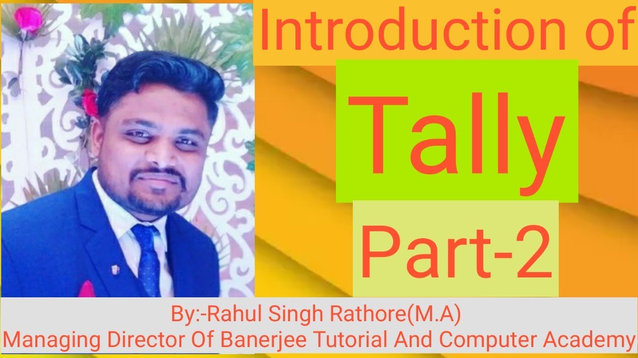 INTRODUCTION OF TALLY. Lecture 2 - YouTube