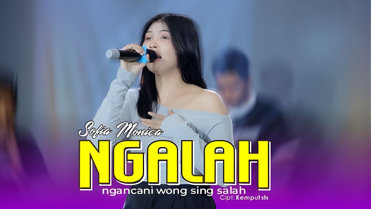 NGALAH (Ngancani Wong Sing Salah) - SOFIA MONICA | STS MANAGEMENT ...