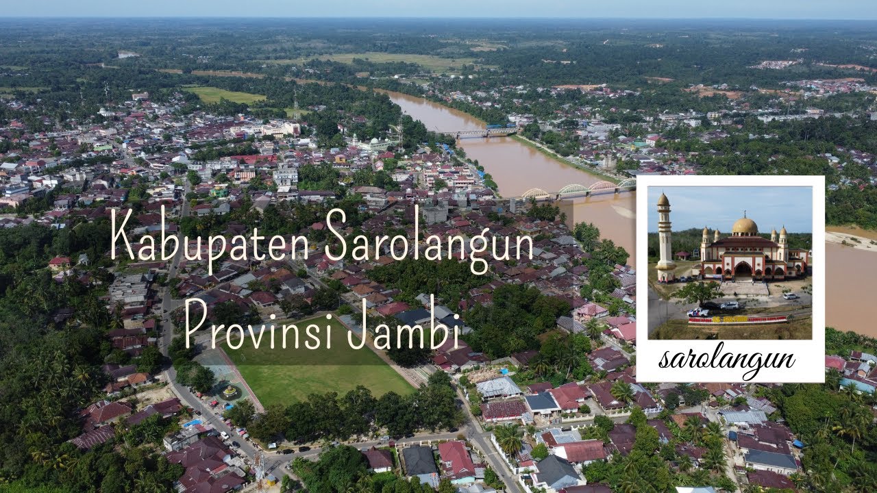 Kabupaten Sarolangun Jambi | Tahun 2022 | Pemandangan Dari Atas - YouTube