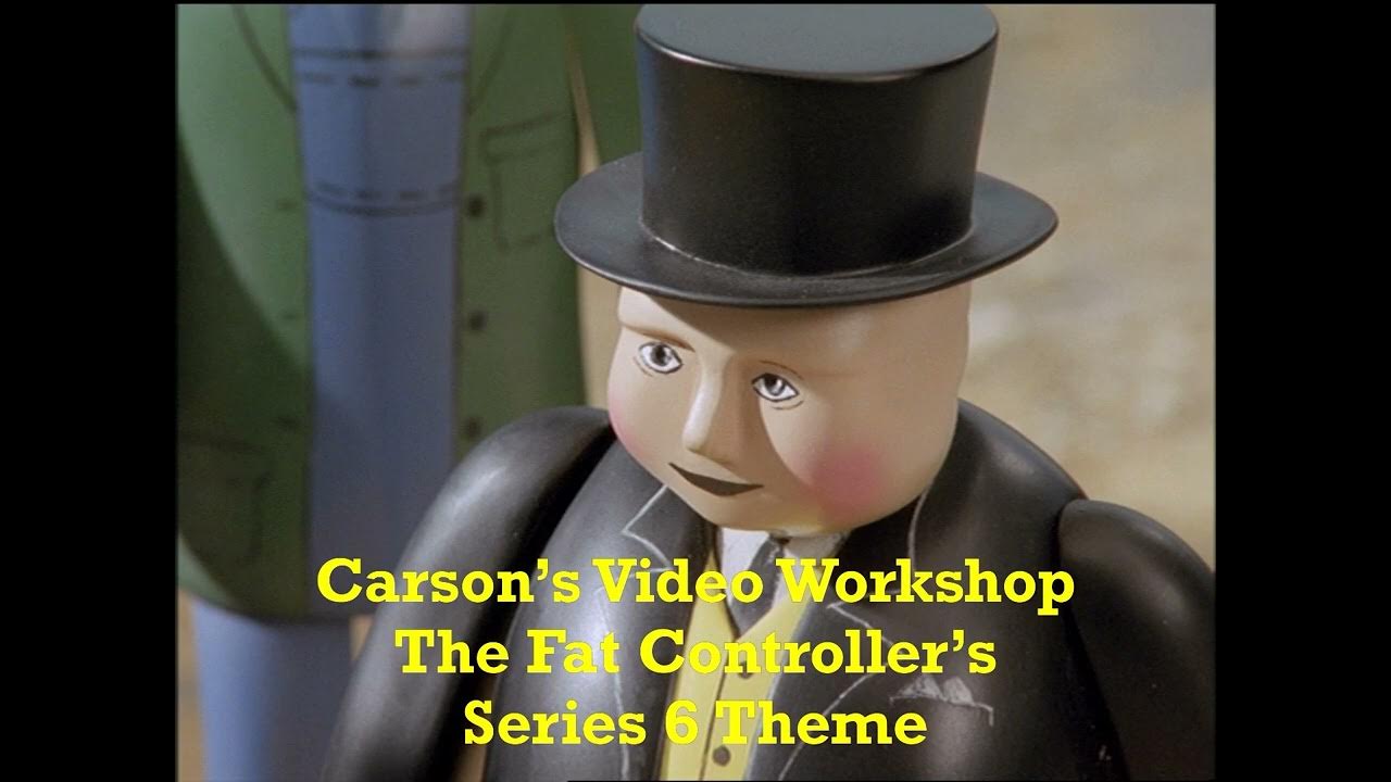 Carson's Video Workshop - The Fat Controller's Series 6 Theme - YouTube