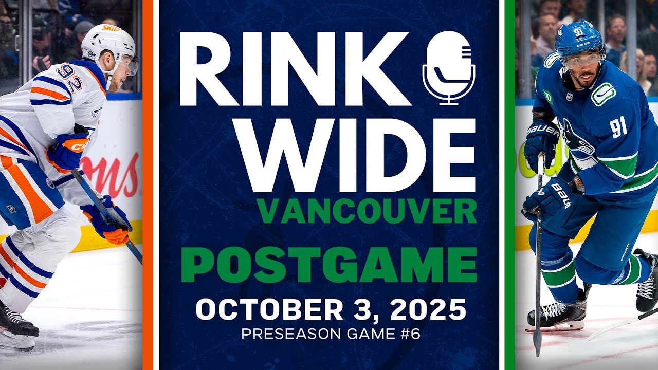 RINK WIDE POST-GAME: Vancouver Canucks vs Edmonton Oilers | Preseason ...