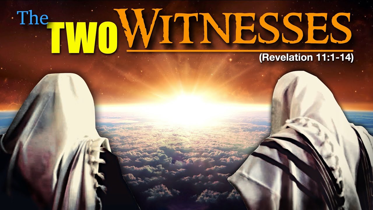The Two Witnesses - Book of Revelation - YouTube