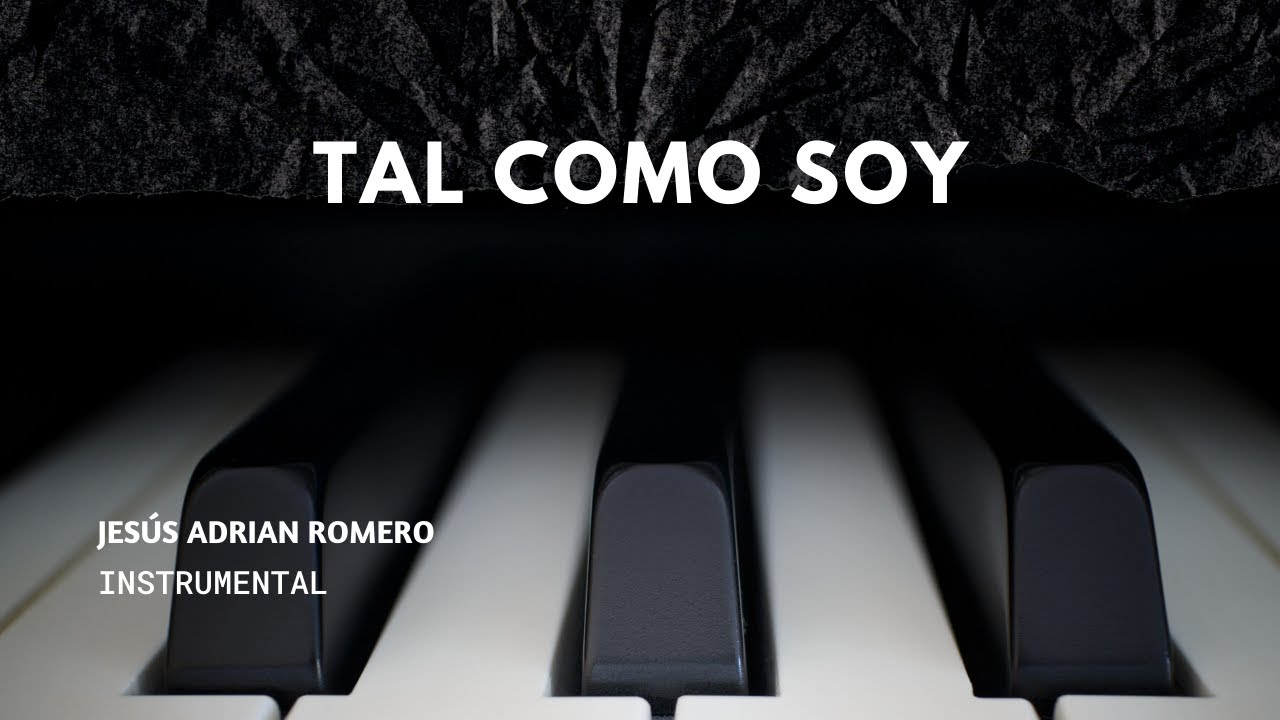Tal como soy | Jesús Adrián Romero | Instrumental - YouTube