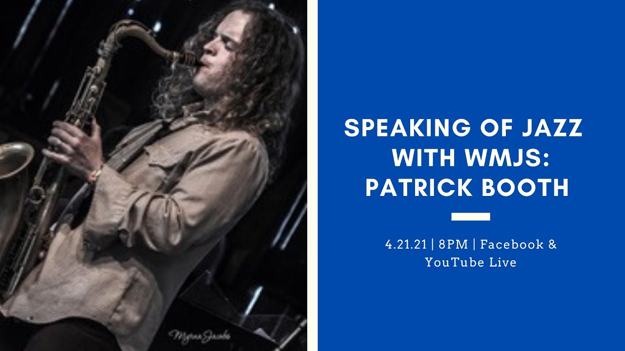 Speaking of Jazz with WMJS: Patrick Booth - YouTube