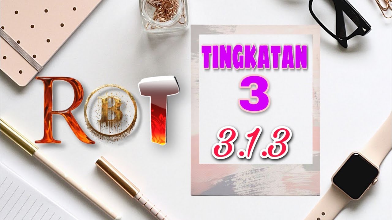 RBT TINGKATAN 3-3.1.3 - YouTube