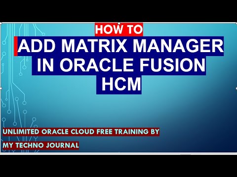 How to add a Matrix manager to employee in Oracle fusion HCM-2023 - YouTube