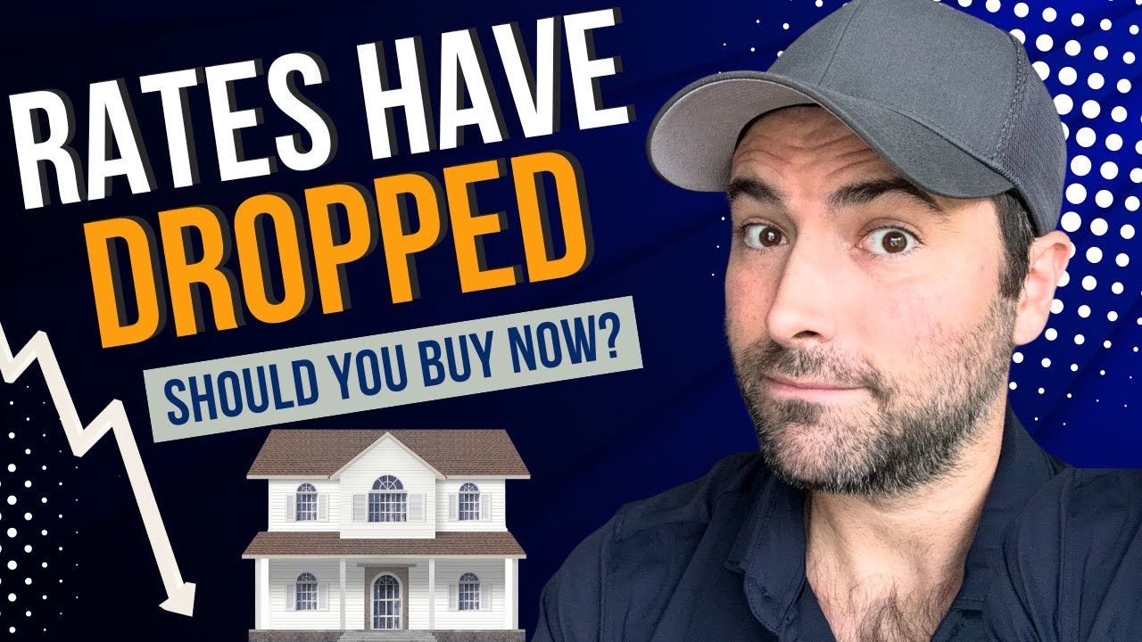 Mortgage Interest Rates DROPPED | Is NOW A Good Time To Buy A House ...