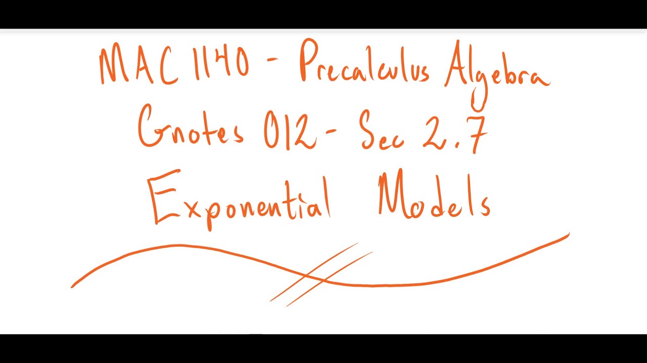 MAC 1140 - Gnotes 012 - Sec 2.7 - Exponential Models - YouTube