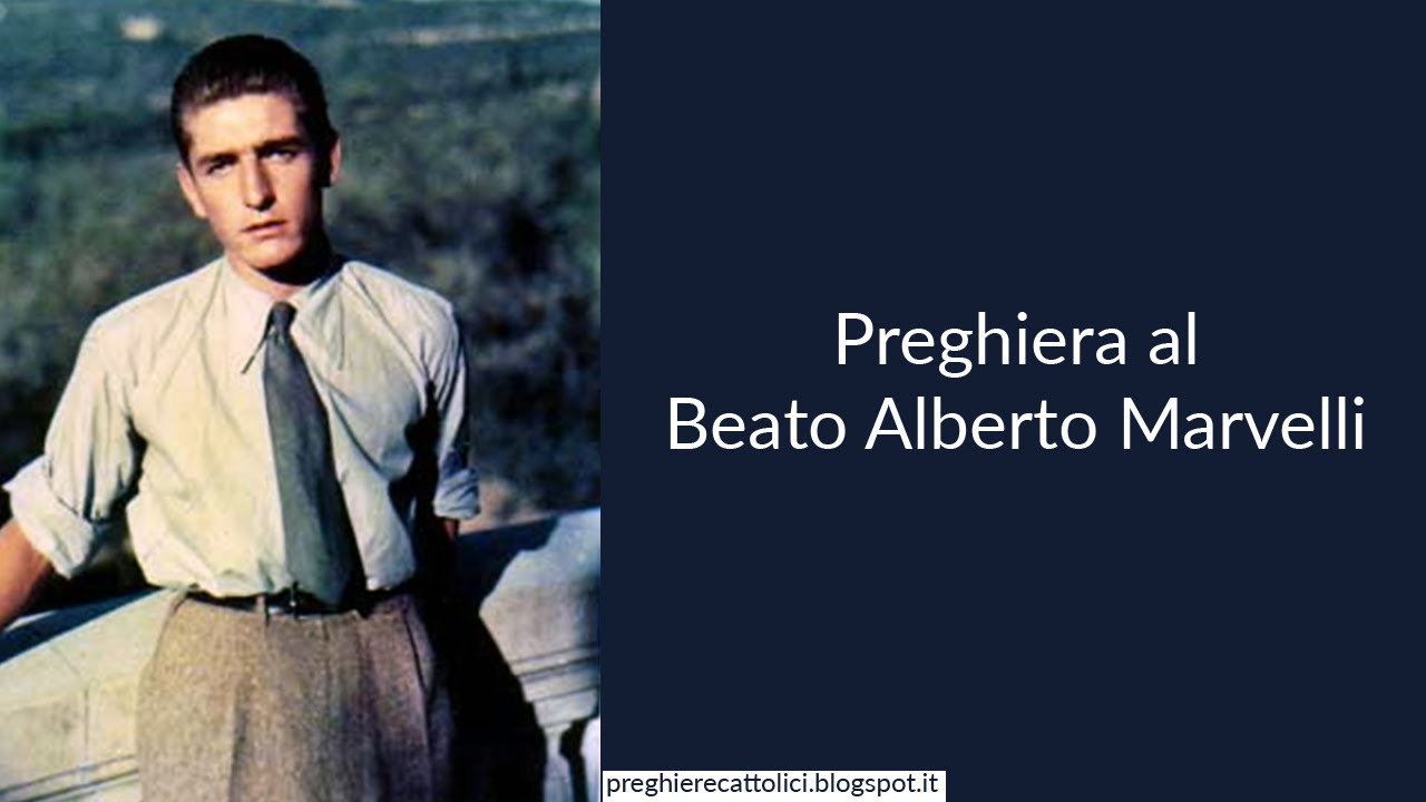 Preghiera al Beato Alberto Marvelli - YouTube