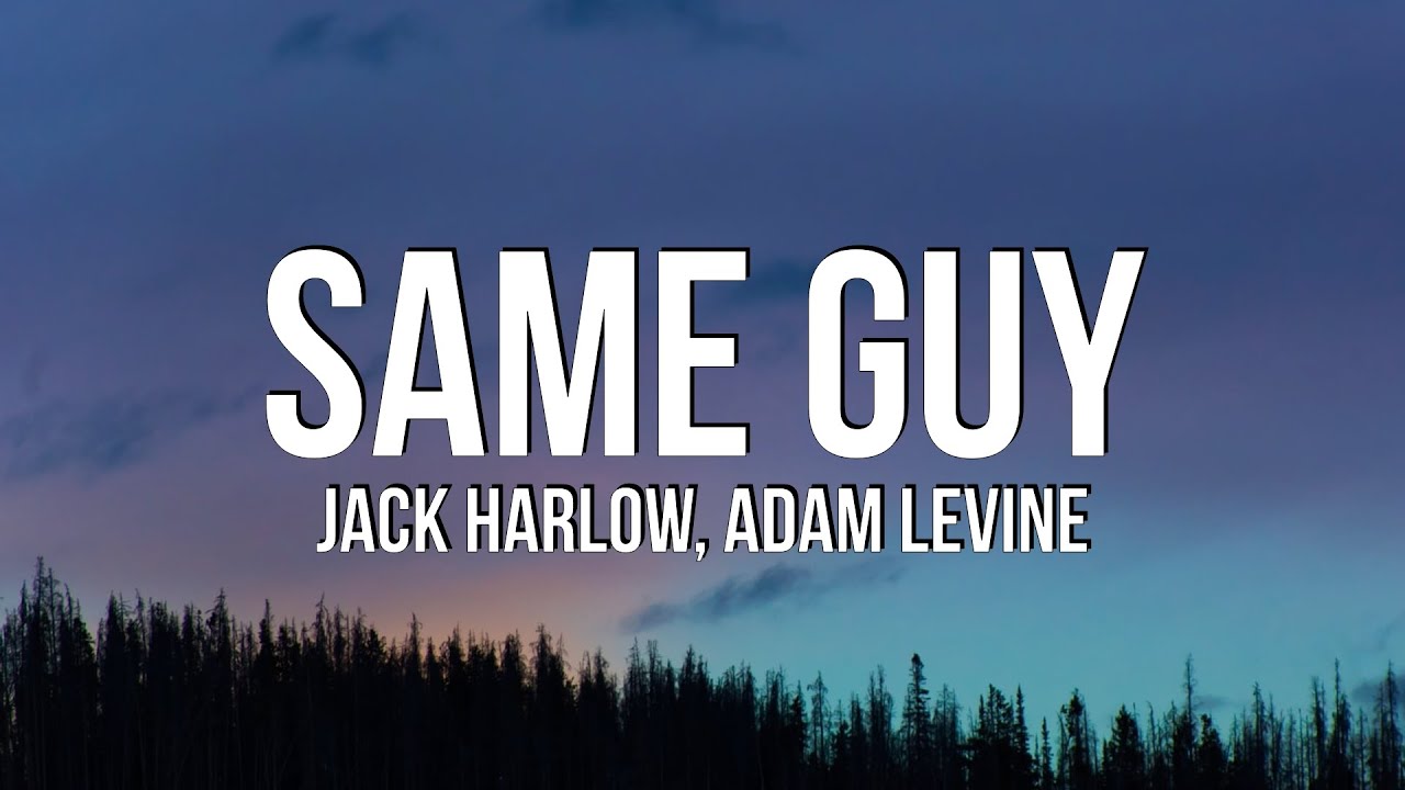 Jack Harlow - Same Guy (Lyrics) ft. Adam Levine - YouTube