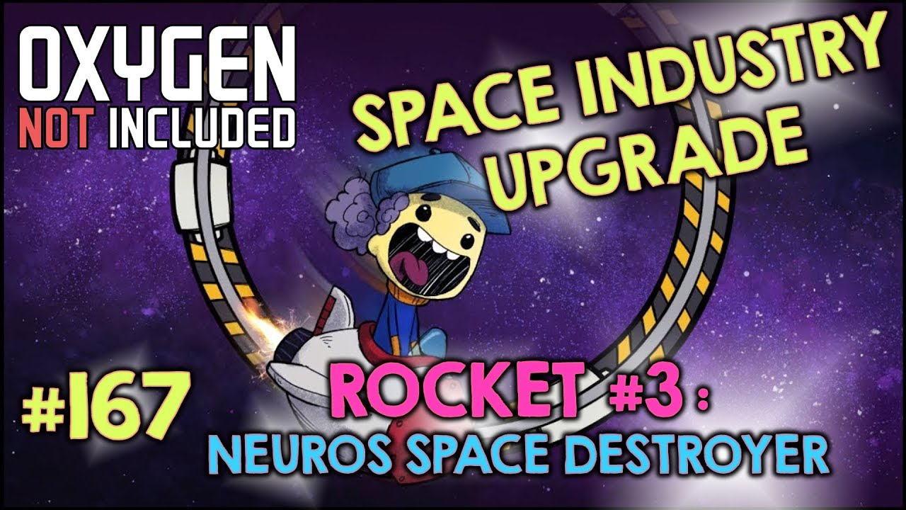 ONI SPACE INDUSTRY UPGRADE - ROCKET #3 (NEUROS SPACE DESTROYER) #167 ...