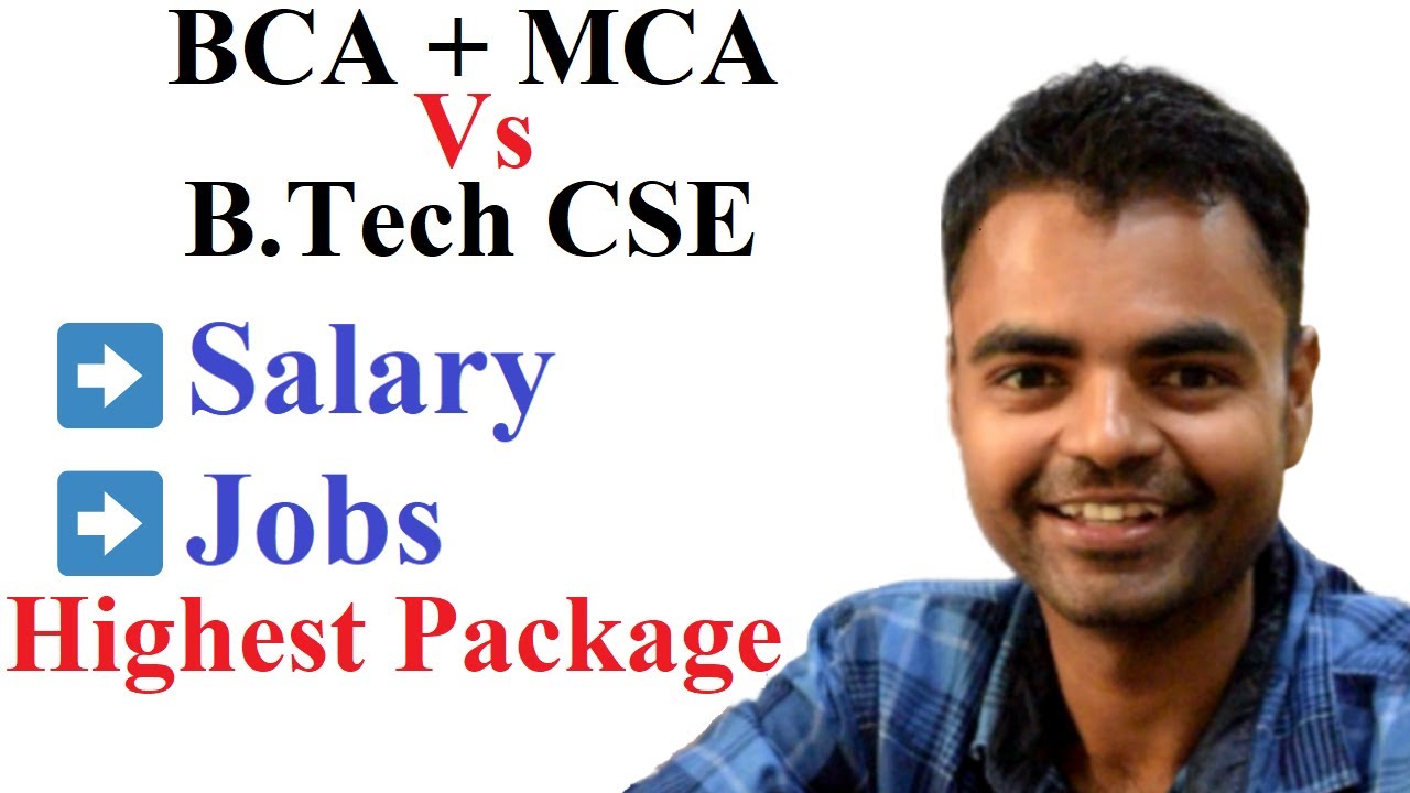BCA MCA Vs B Tech Computer Science Engineering CSE Salary Jobs bca-mca-vs-b-tech-computer-science-engineering-cse-salary-jobs