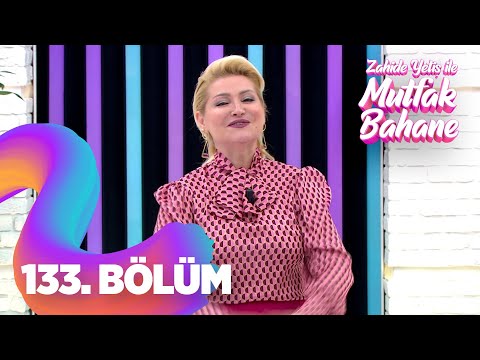 Zahide Yetiş İle Mutfak Bahane 133. Bölüm