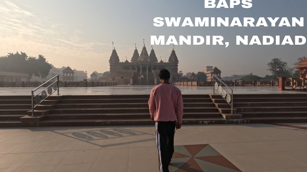 NADIAD Baps Swaminarayan Mandir - YouTube
