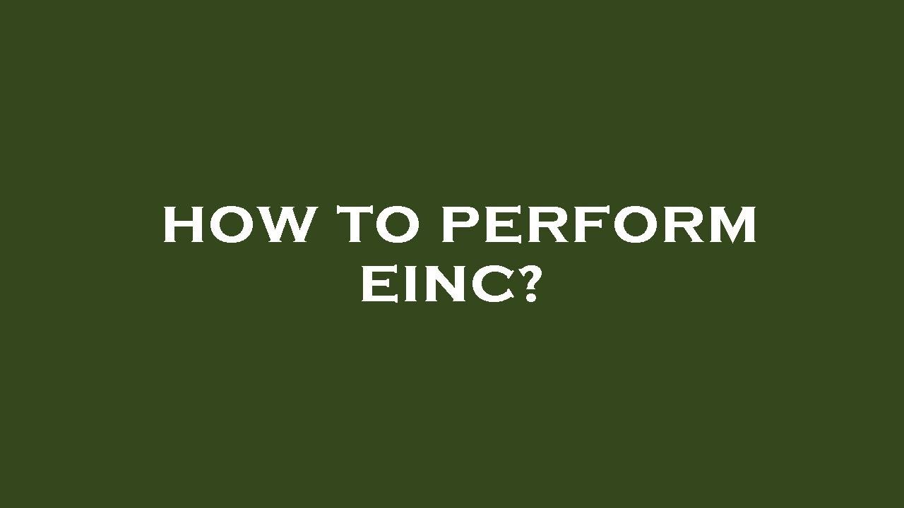How to perform einc? - YouTube