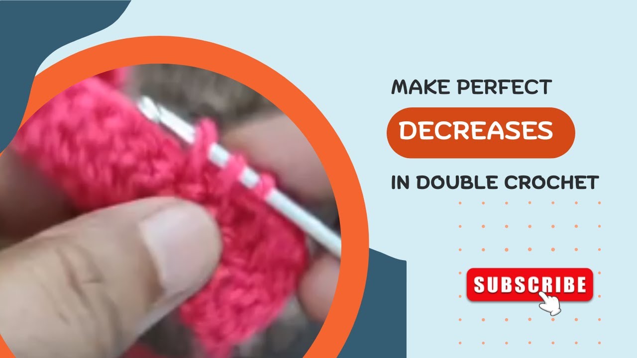 How To Make Perfect Decreases In Double Crochet / क्रोशिए में फंदे को घटाना सीखें ...
