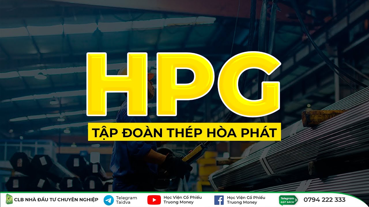 HPG - TẬP ĐOÀN THÉP HÒA PHÁT - YouTube